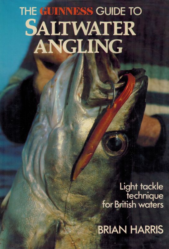 Harris, The Guinness Guide to Saltwater Angling. Light Tackle Technique ...
